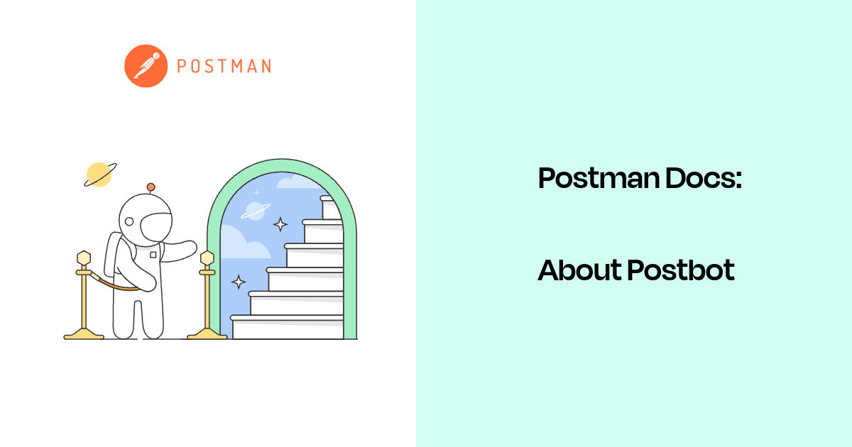 About Postbot | Postman Docs